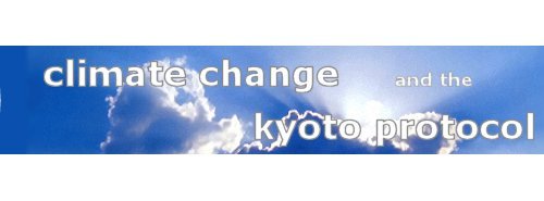 Climate Change and the Kyoto Protocol - The Kyoto Protocol